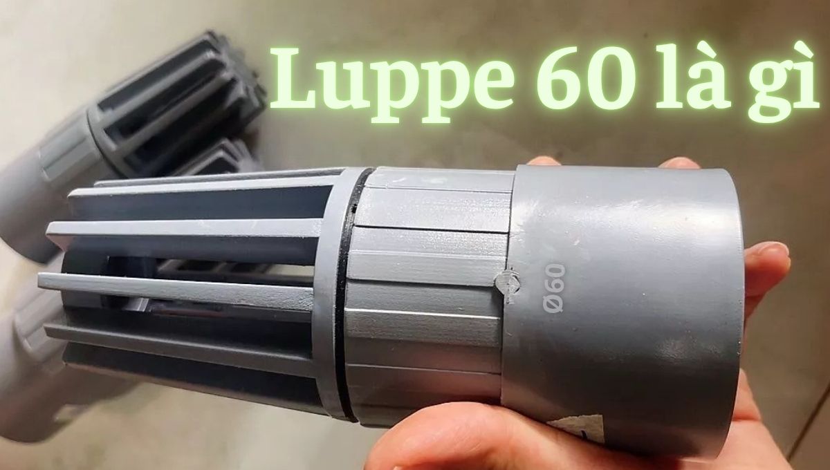 4 tiêu chí chọn luppe 60 chuyên dùng cho trạm bơm