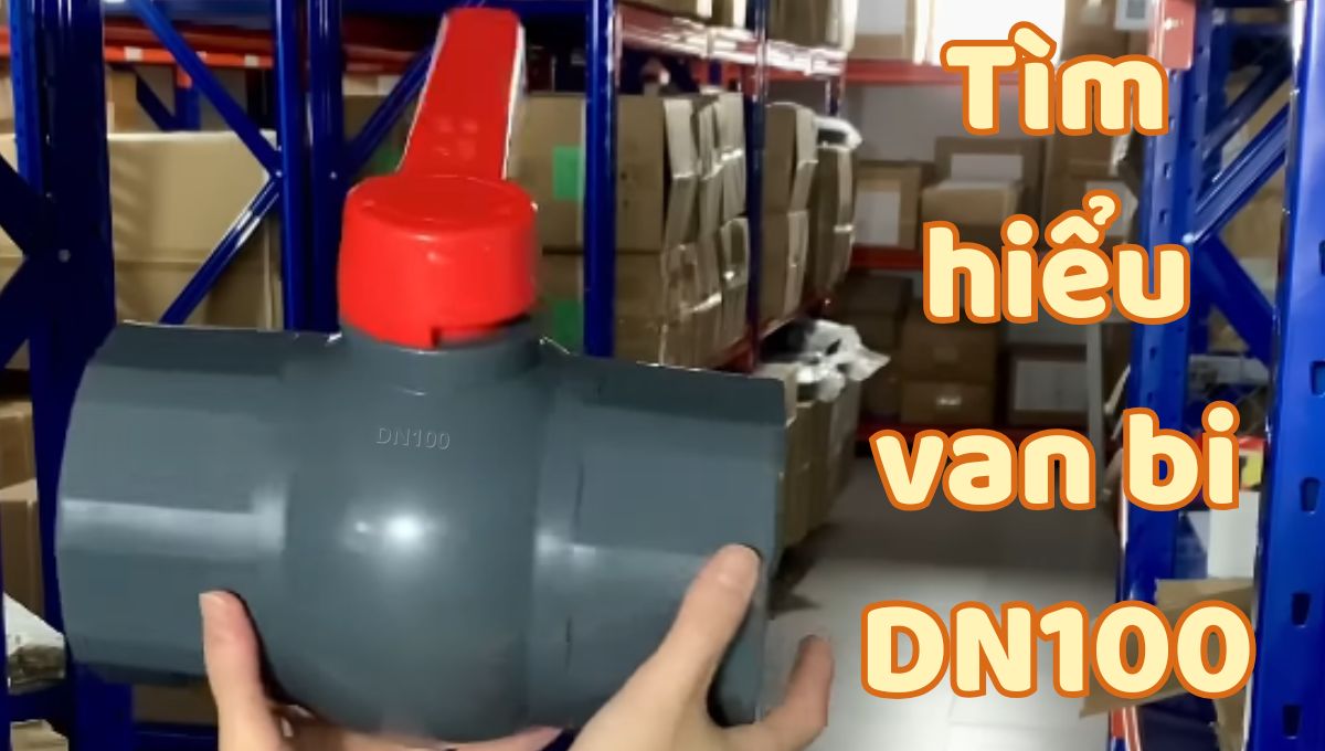 Van bi DN100: Có phải là van bi D100 hay không!!